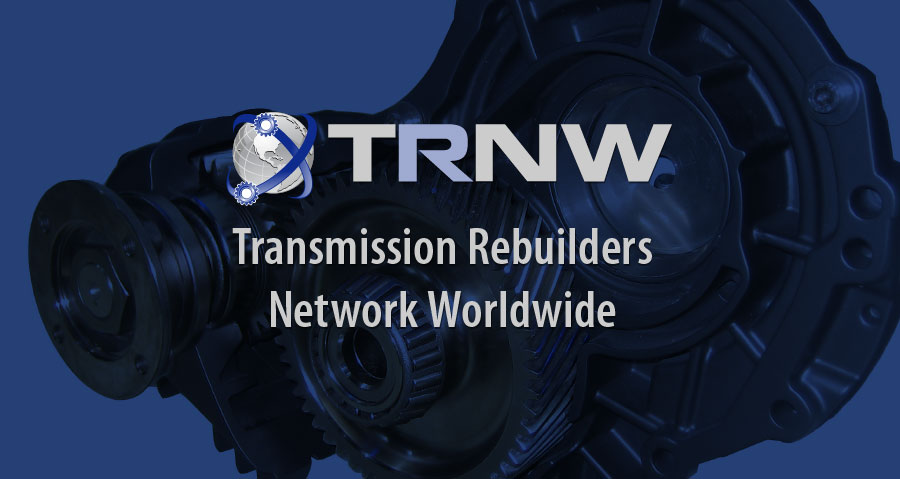 Transmission Rebuilders Network Worldwide. Transmission Diagnostic Help ...